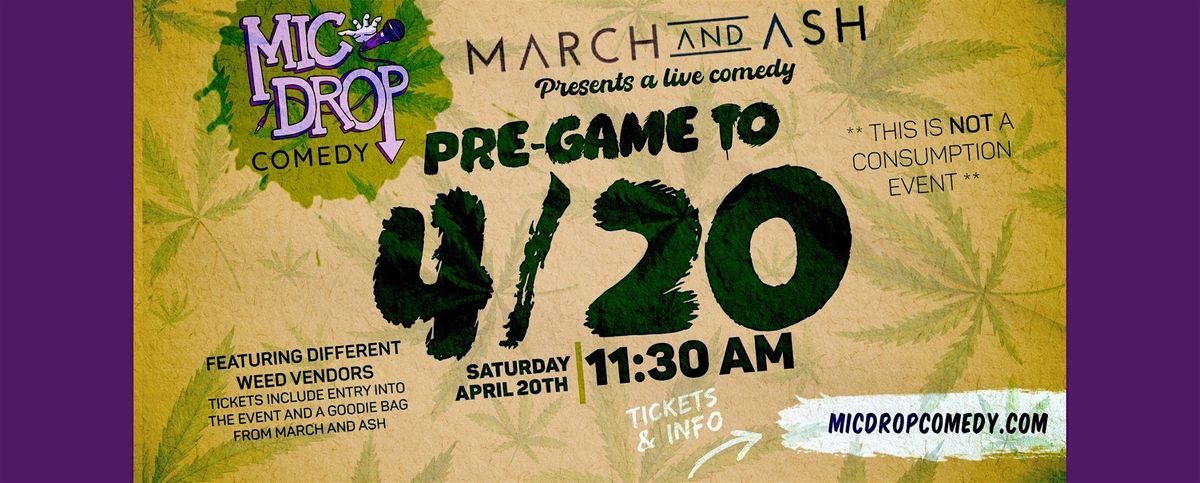 Pre-Game To 4/20 Comedy Brunch at Mic Drop Comedy, San Diego on 20th ...