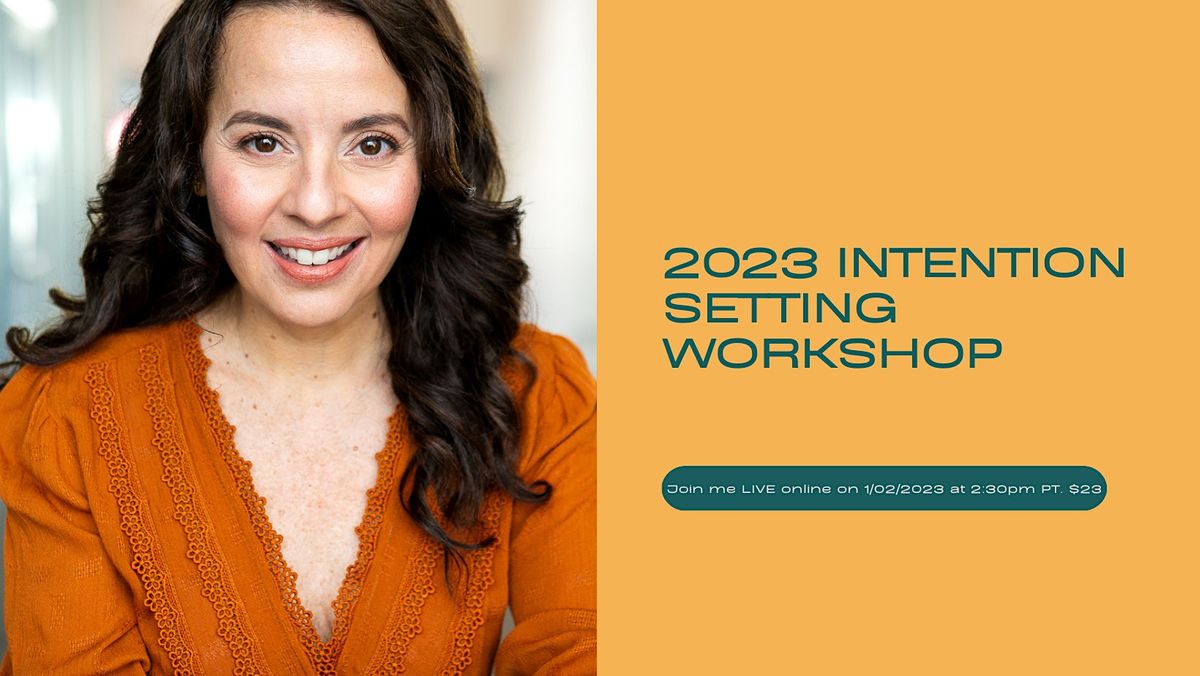 2023 Intention Setting Workshop (online) | Online | January 2, 2023