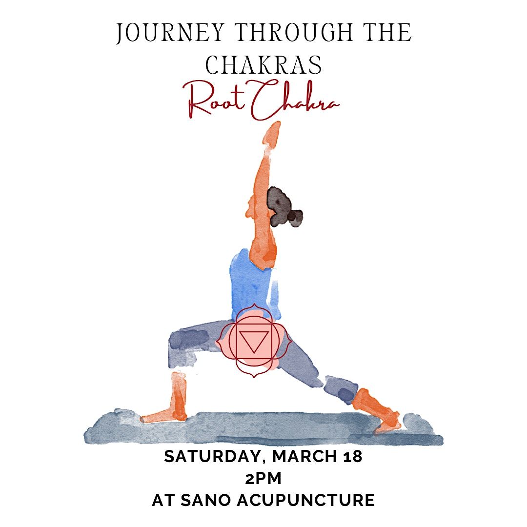 Journey Through The Chakras: Root (Muladhara) Chakra at Sano Acupuncture, The Bronx on 18th ...