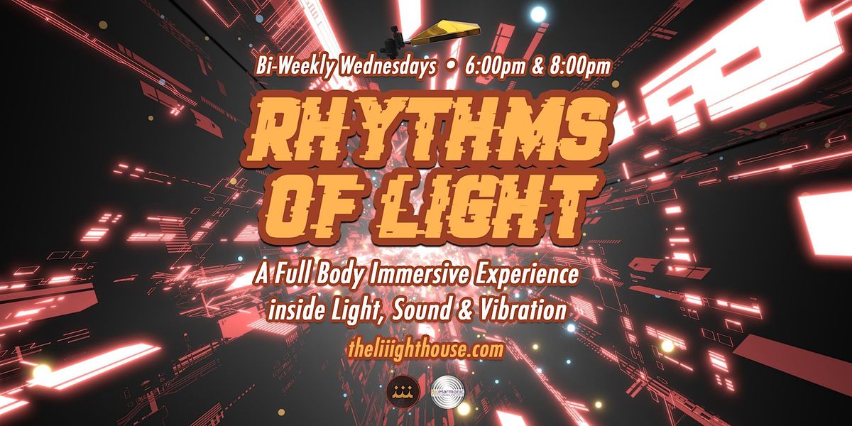 Rhythms of Light (Immersive Experience inside Light, Sound & Vibration ...