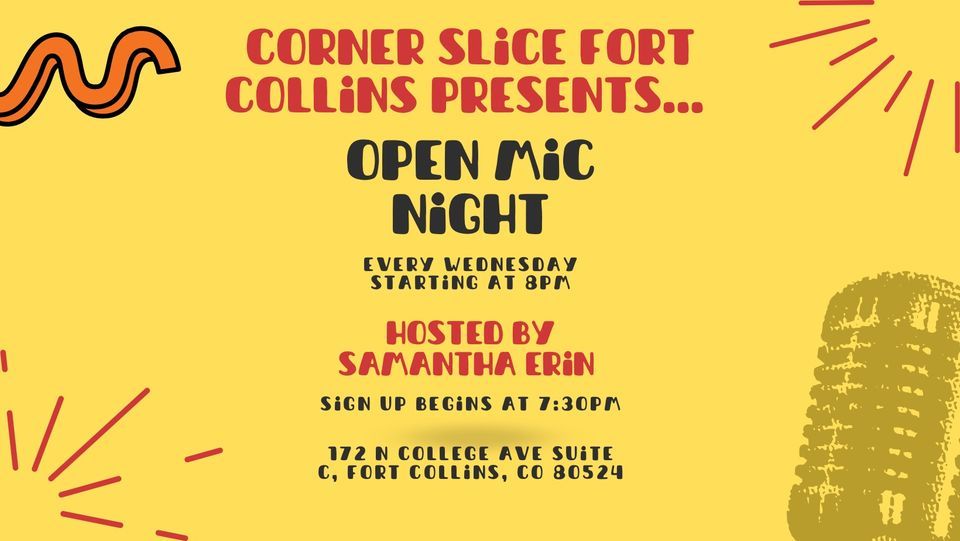 Open Mic Night at Corner Slice at 172 N College Ave Suite C, Fort ...