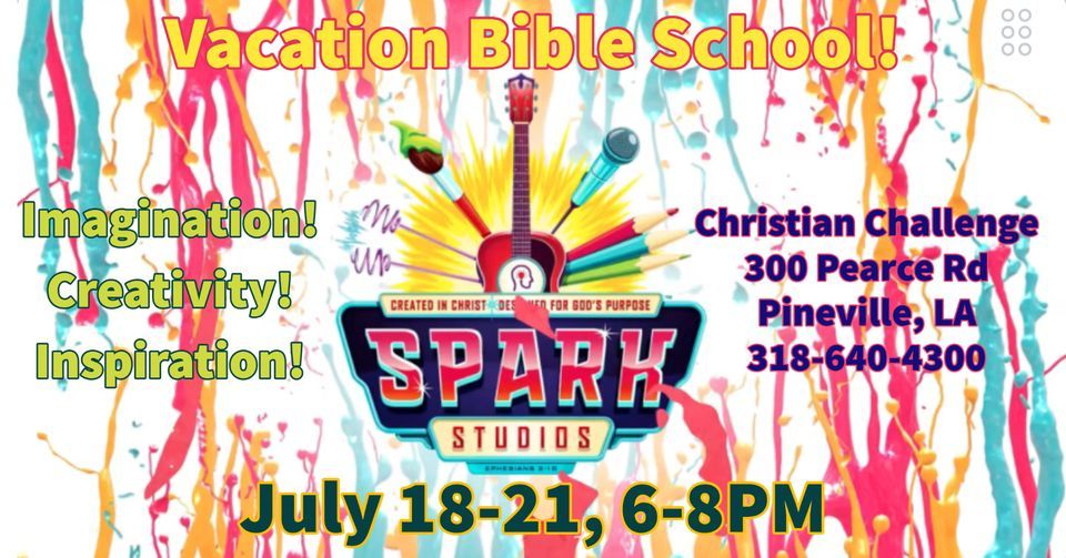 2022 Spark Studios VBS | Christian Challenge Worship Center, Pineville, LA | July 18, 2022