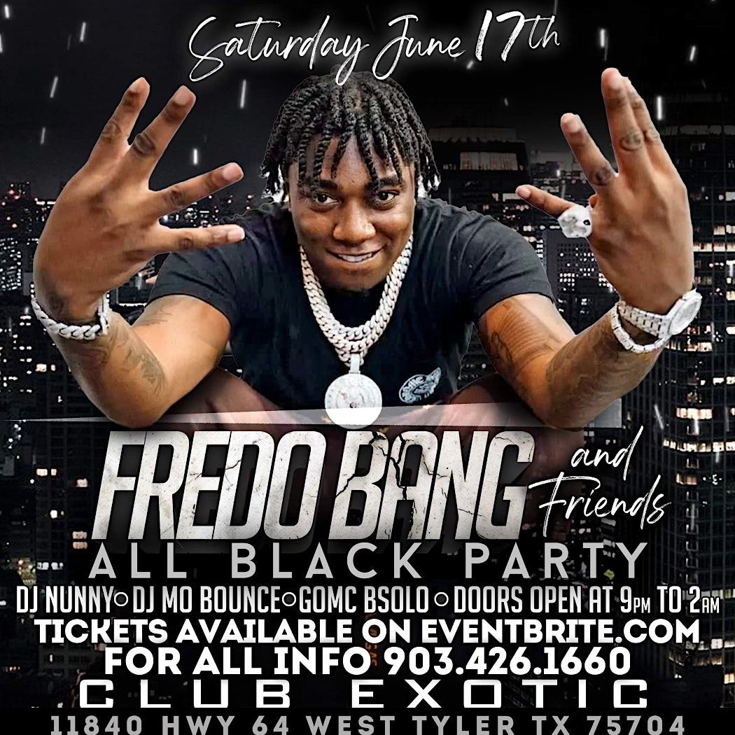 Fredo Bang ALL Black Party at Exotic Social Club, tyler on 17th June, 2023