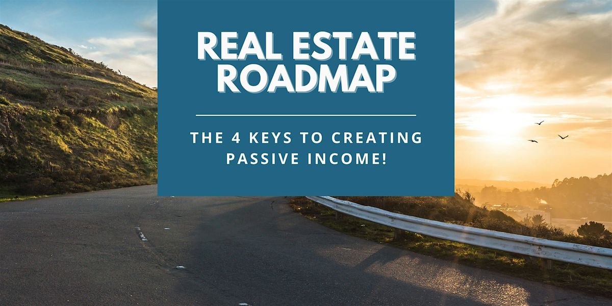 Real Estate Roadmap: The 4 Keys to Creating Passive Income! - Seattle | Online Event, Seattle ...