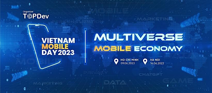 Vietnam Mobile Day 2023 - Multiverse Mobile Economy at Grand Palace Tân ...