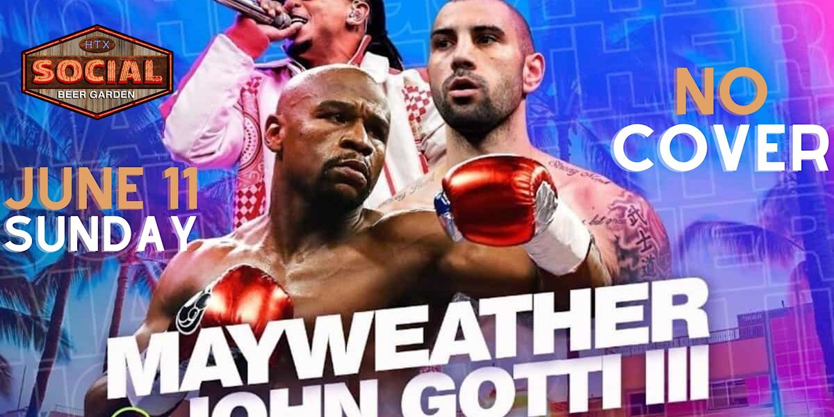 Mayweather vs John Gotti III at Social Beer Garden HTX, Houston on 11th ...