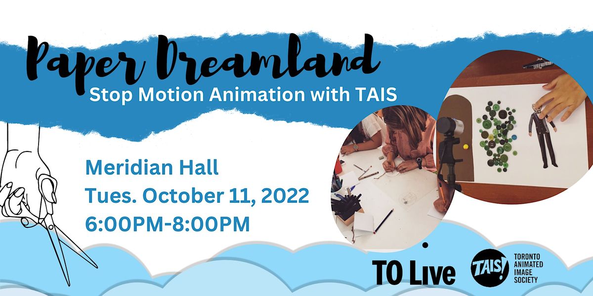 Stop Motion Animation with TAIS: Paper Dreamland | Meridian Hall ...