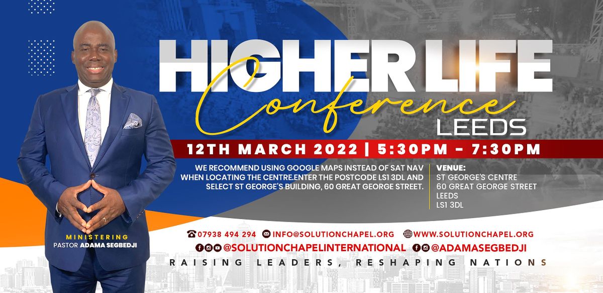 HIGHER LIFE CONFERENCE LEEDS | St George's Conference Centre, Leeds, EN ...