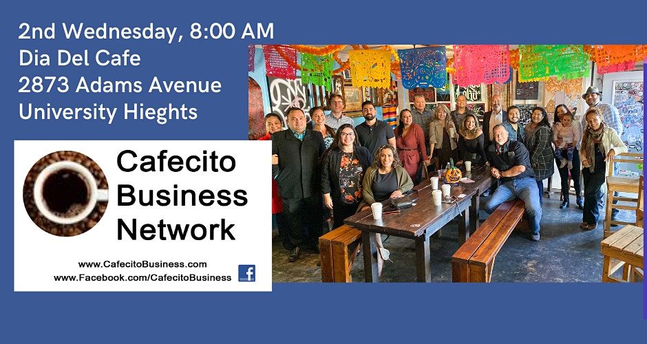 Cafecito Business Networking, Dia Del Cafe - 2nd Wednesday February ...