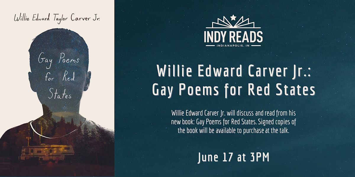 Willie Edward Carver Jr.: Gay Poems for Red States at Indy Reads ...