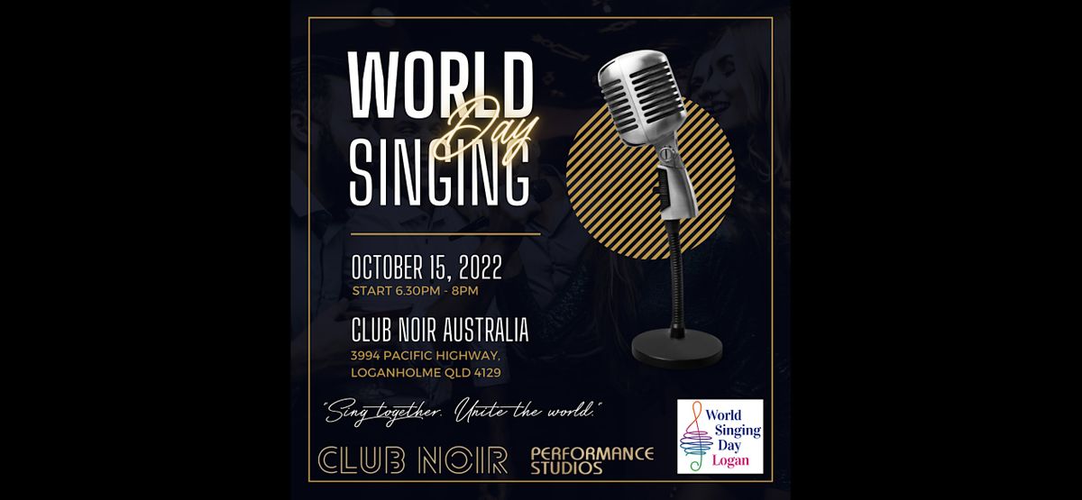 World Singing Day Logan 2022 at Club Noir, Loganholme on 15th October, 2022