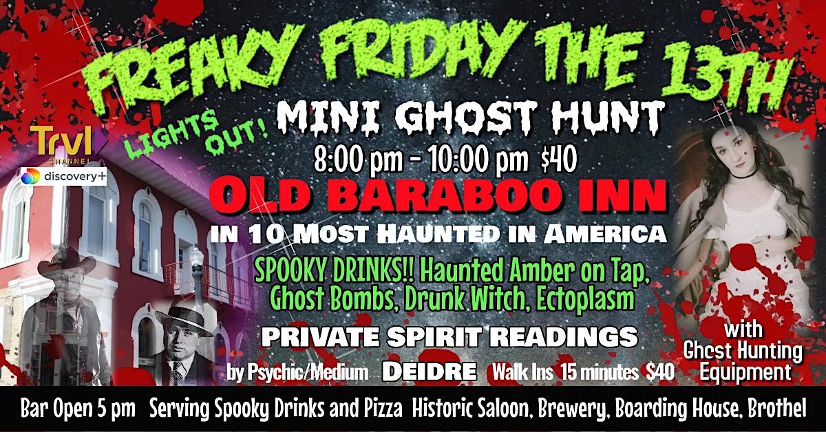 FRIDAY the 13th LIGHTS OUT Mini Ghost Hunt in Haunted Historic Saloon ...
