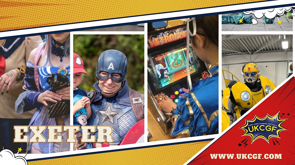Exeter Comic Con and Gaming Festival | Westpoint Arena, Exeter, EN ...