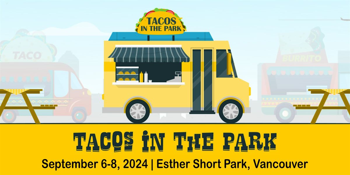Tacos in the Park 2024 | Esther Short Park and Playground, Vancouver ...
