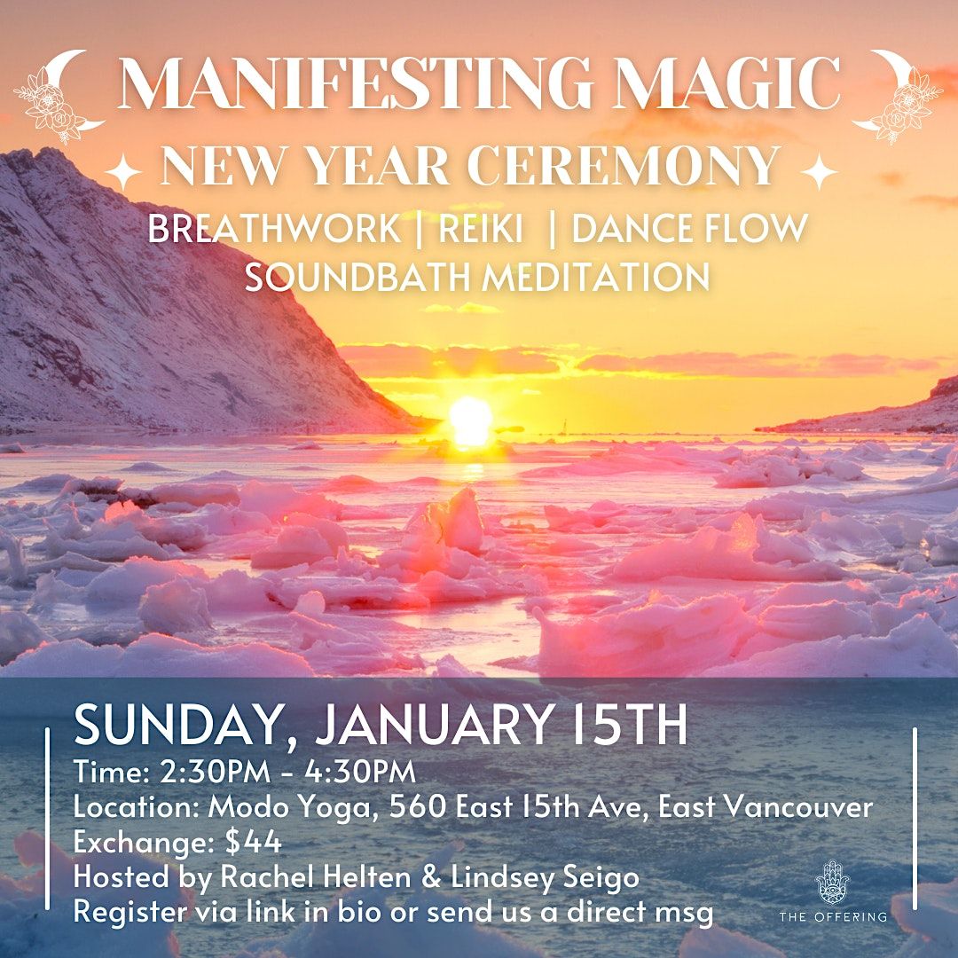 Manifesting Magic New Year Ceremony | Breathwork | Reiki |Dance ...