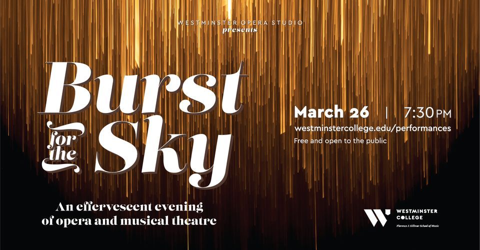 Burst for the Sky | Vieve Gore Concert Hall at Westminster College ...