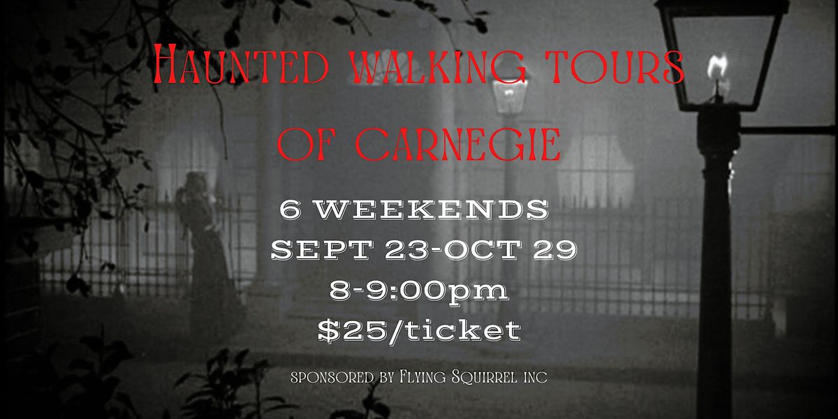 Haunted Walking Tours of Carnegie | 218 E Main St, Carnegie, PA ...