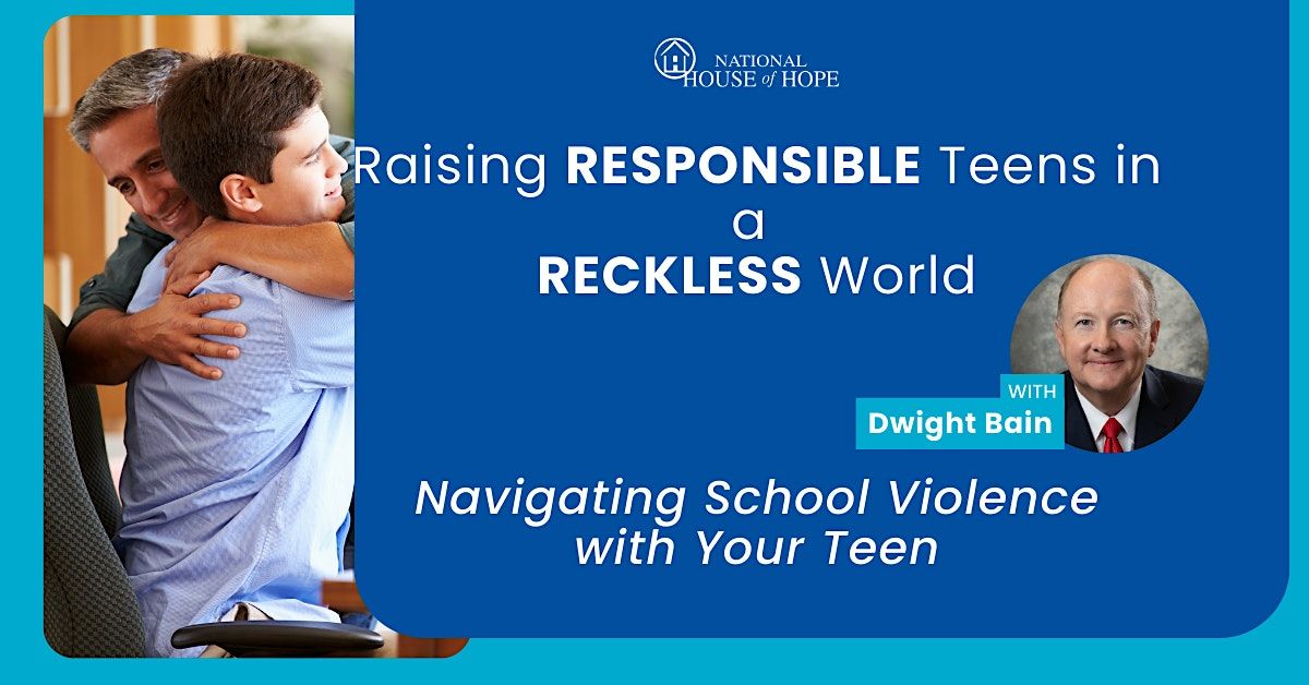 Raising RESPONSIBLE Teens in a RECKLESS World at National House of Hope ...