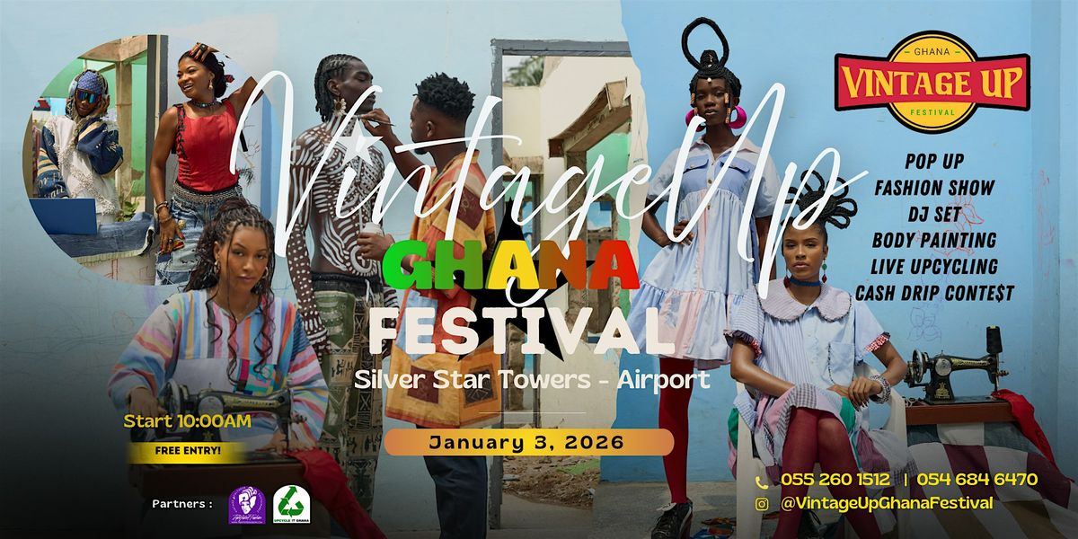 Vintage Up Ghana Festival 2026 at Silver Star Towers Complex, Accra on ...
