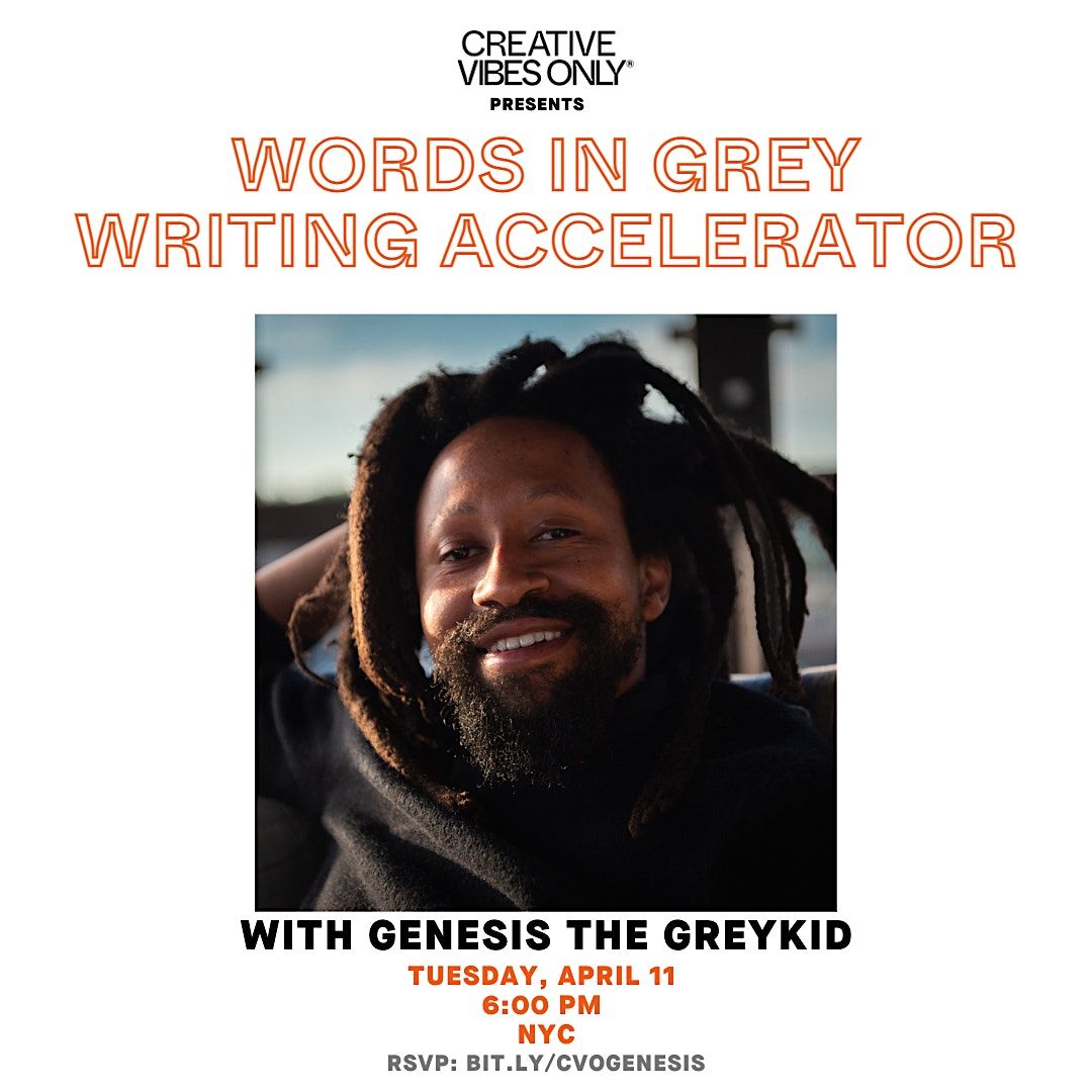 Words in Grey Writing Accelerator with Genesis the Greykid at 26 ...