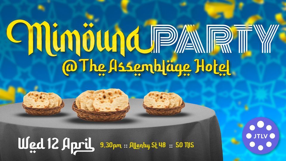 JTLV MIMOUNA PARTY | Assemblage Boutique Hotel, Tel Aviv, TA | April 12 ...