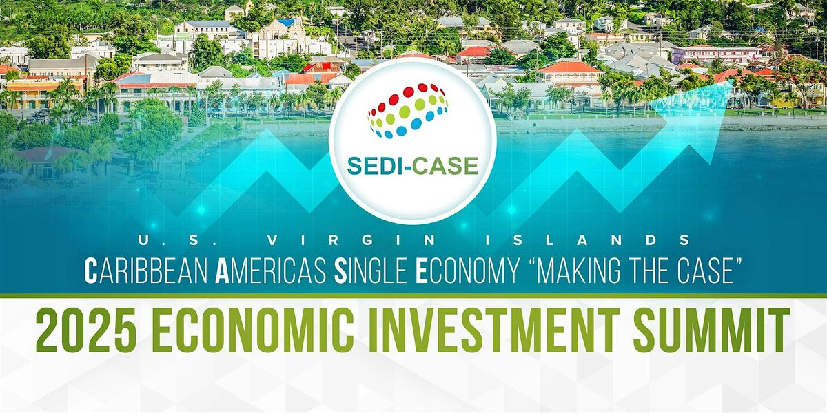SEDI-CASE 2nd ANNUAL USVI WINTER ECONOMIC SUMMIT | December 13, 2024