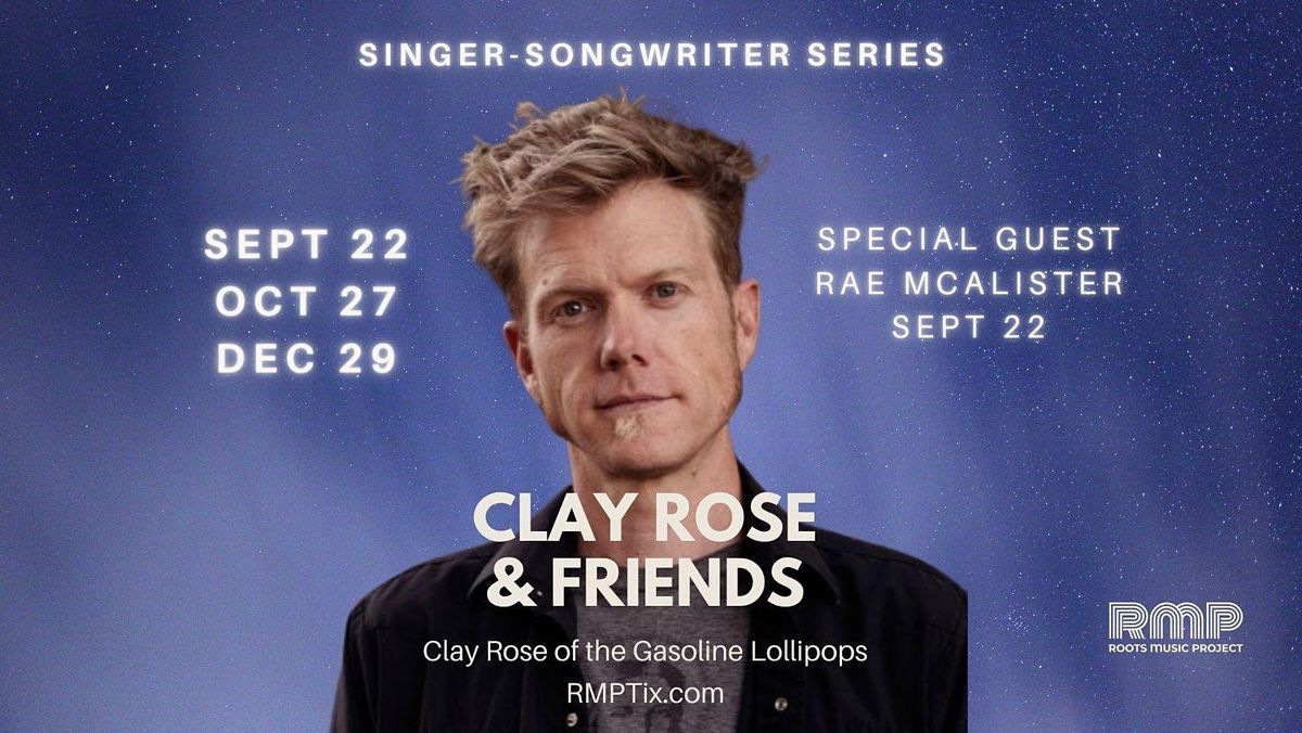 Clay Rose Singer-Songwriter night w/ special guest Rae McAlister at ...