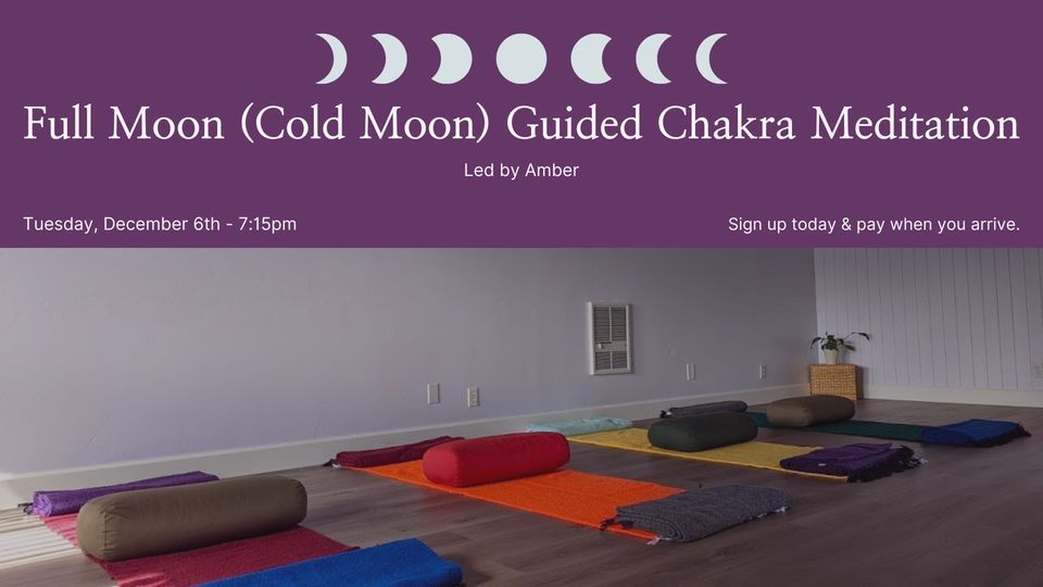 Full Moon (Cold Moon) Guided Chakra Meditation at The Yoga Channel ...