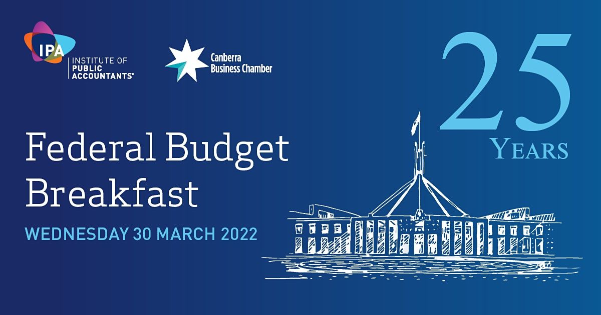 2022 Federal Budget Breakfast | Parliament House, Canberra, CT | March ...
