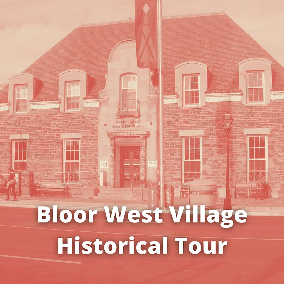 Bloor West Village Historical Tour (Free) at Toronto Public Library ...