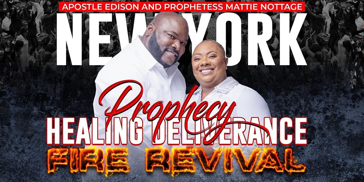 PROPHECY, HEALING DELIVERANCE FIRE REVIVAL NEW YORK, NEW YORK USA at ...