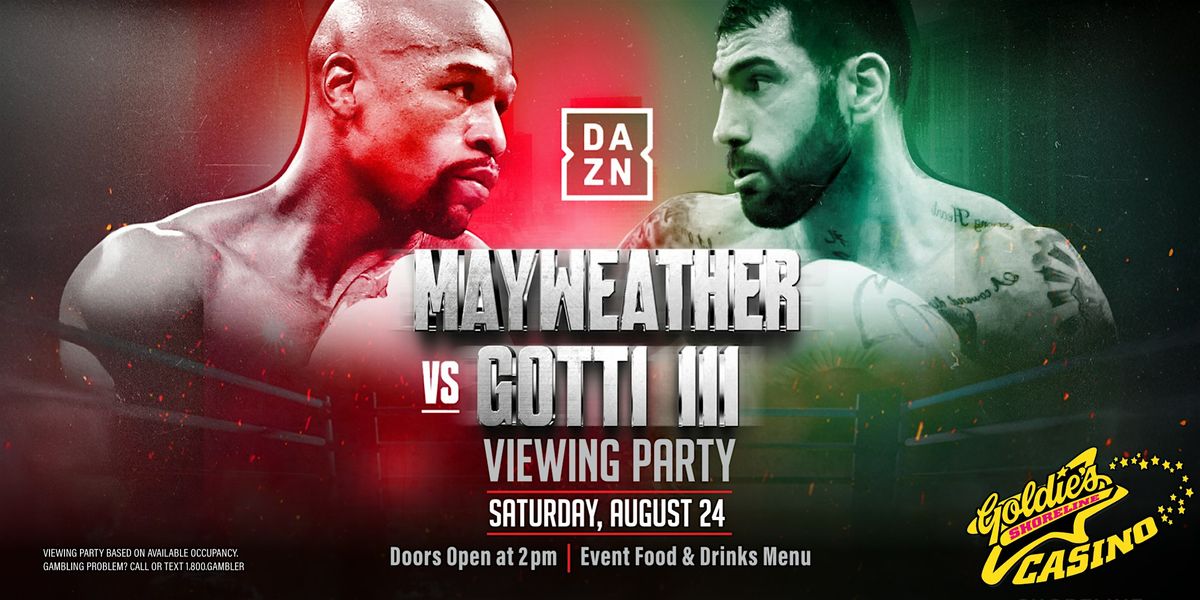 Mayweather vs. Gotti III at Goldie's Shoreline Casino on 24th August, 2024