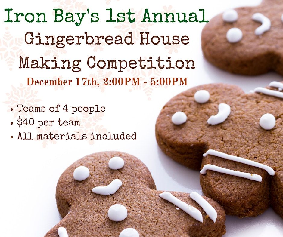 Iron Bays First Annual Gingerbread House Making Competition | Iron Bay ...