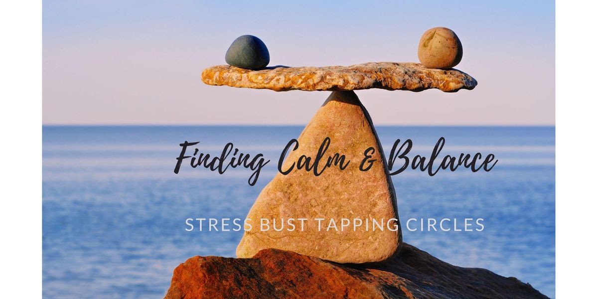 Stress Bust Tapping Circles: 1st Thursdays at Online on 4th August, 2022