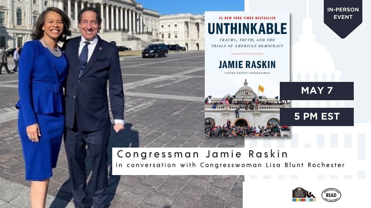 Conversation with Congressman Jamie Raskin | Unthinkable | Lewes Public ...