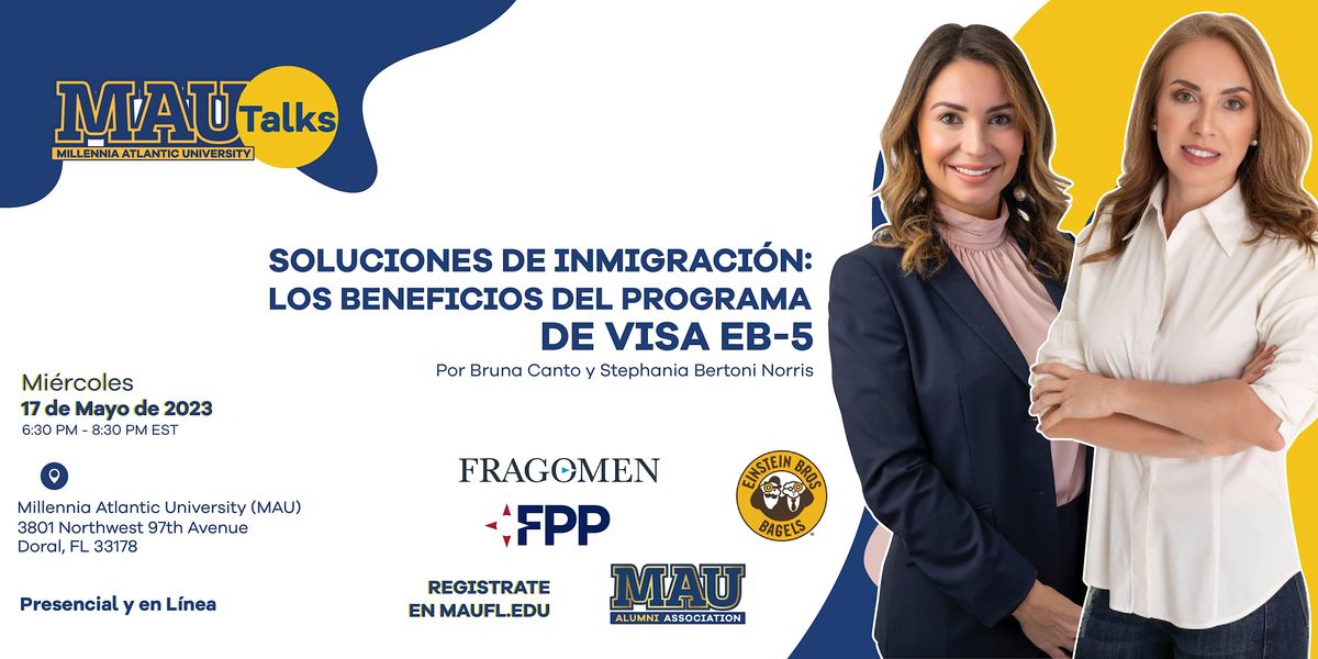 Soluciones de Inmigración: Los Beneficios del Programa de Visa EB-5 | MAU - Millennia Atlantic ...