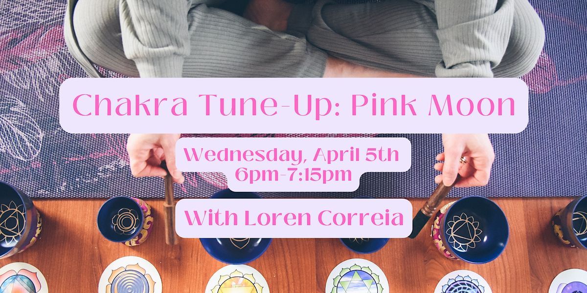 Chakra Tune-Up: Pink Moon at Soul Sanctuary, Coventry on 5th April, 2023