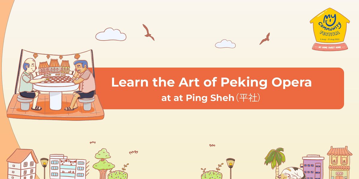 Hello My Chinatown! Learn The Art of Peking Opera at Ping Sheh | Ping ...