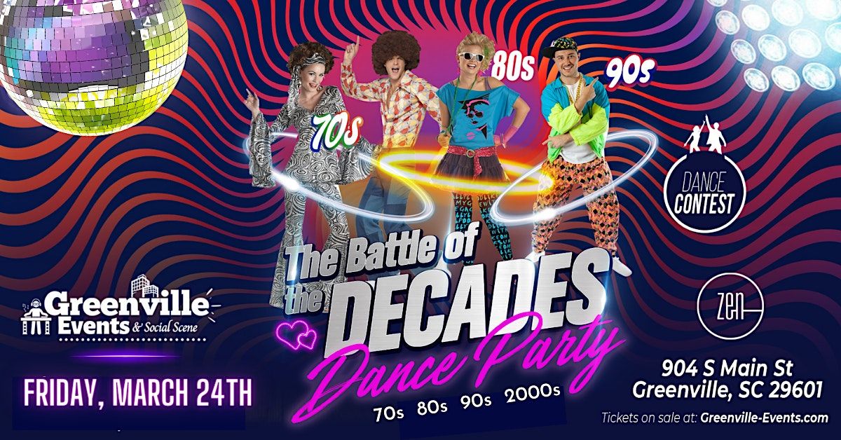 The Battle of the Decades Dance Party 70s, 80s, 90s & 2000s at Zen - An ...