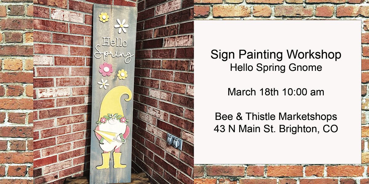 Sign Painting Workshop - Spring Gnome Porch Leaner at 43 N Main St ...