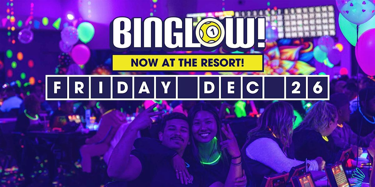 BINGLOW PARTY! Glow in the Dark Bingo - NEW at Chicken Ranch Casino ...