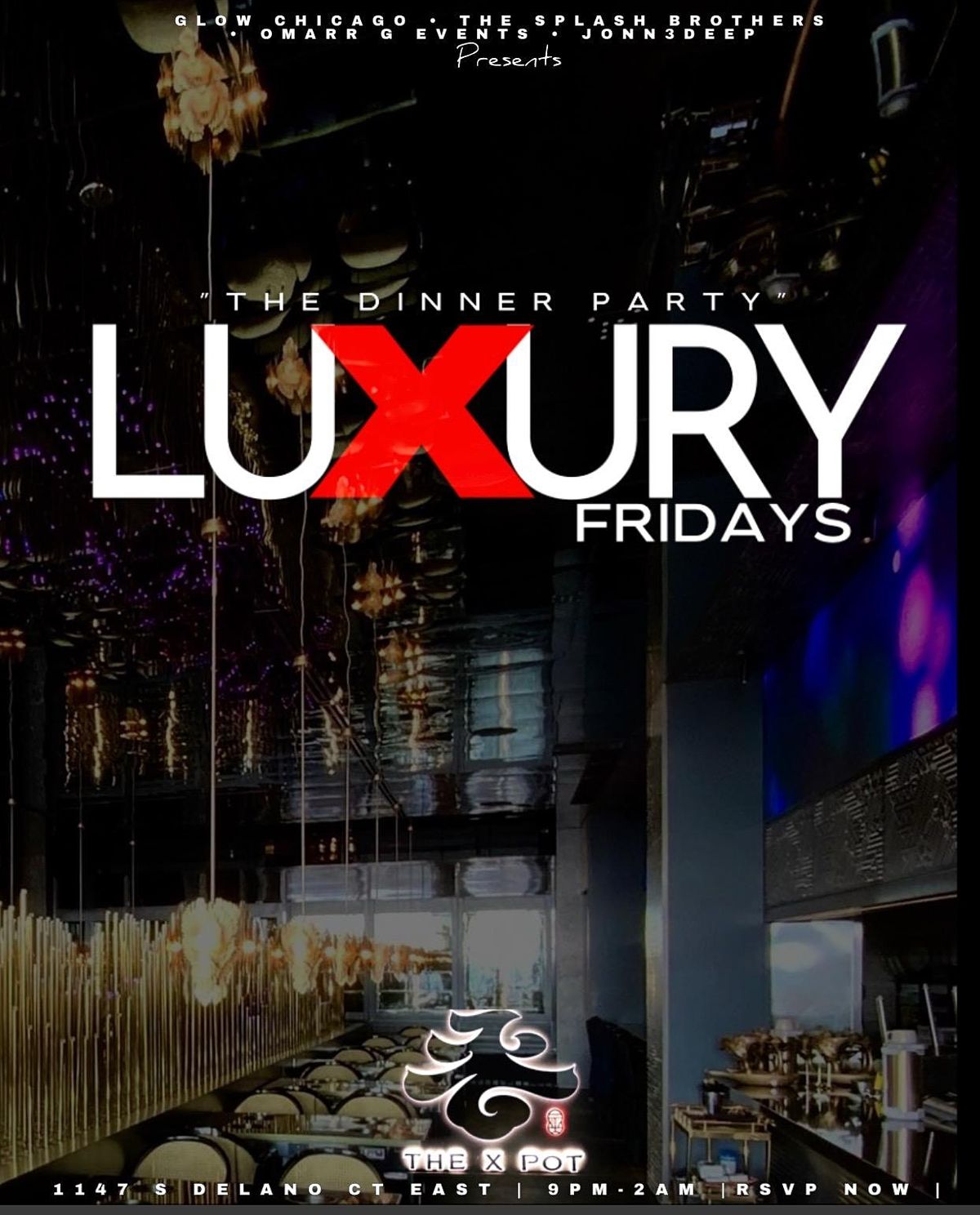 LuXury Fridays @ The ALL NEW "X Pot" Downtown Chicago! Guest List Only ...