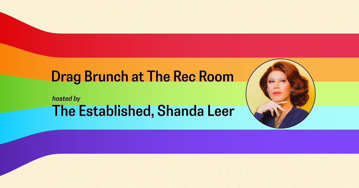 Drag Brunch at The Rec Room Burnaby | June 19 2022 | The Rec Room at ...