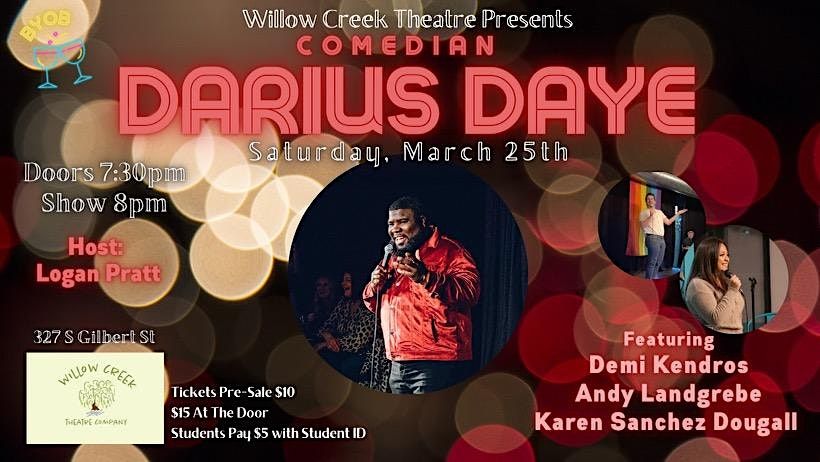Comedian Darius Daye | Willow Creek Theatre Company, Iowa City, IA ...