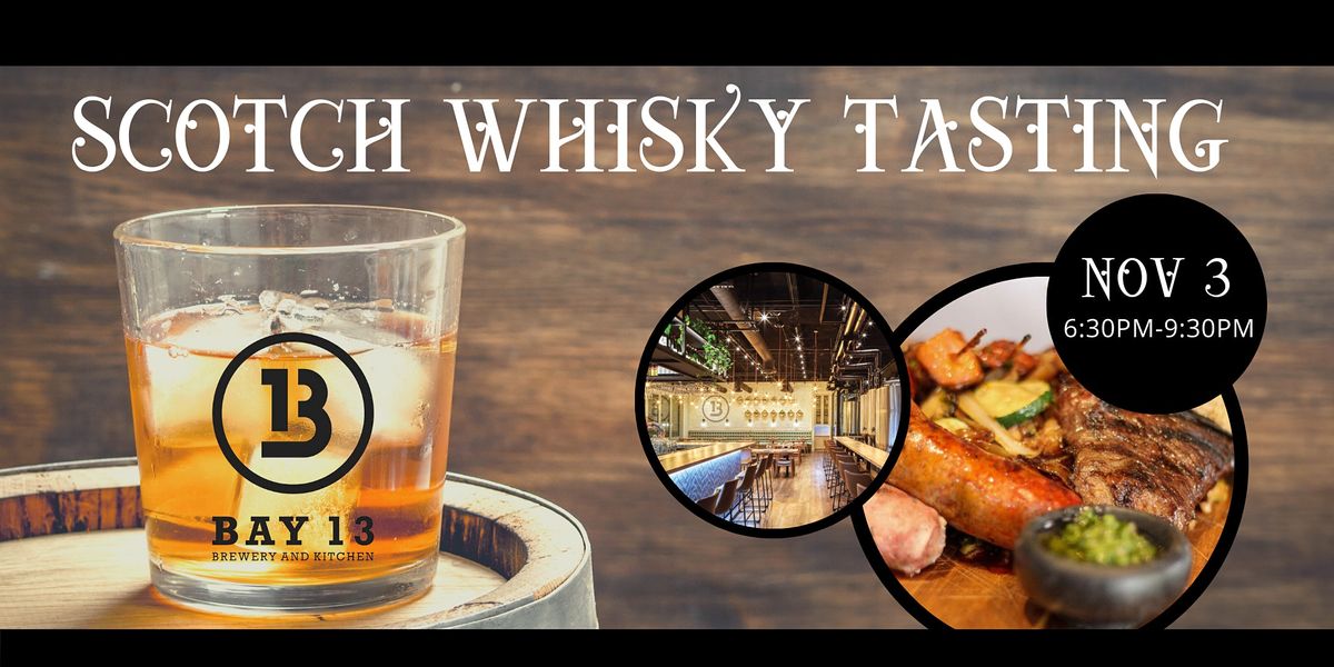 High End Scotch Whisky Tasting at Bay 13 Brewery at Bay 13 Brewery and ...