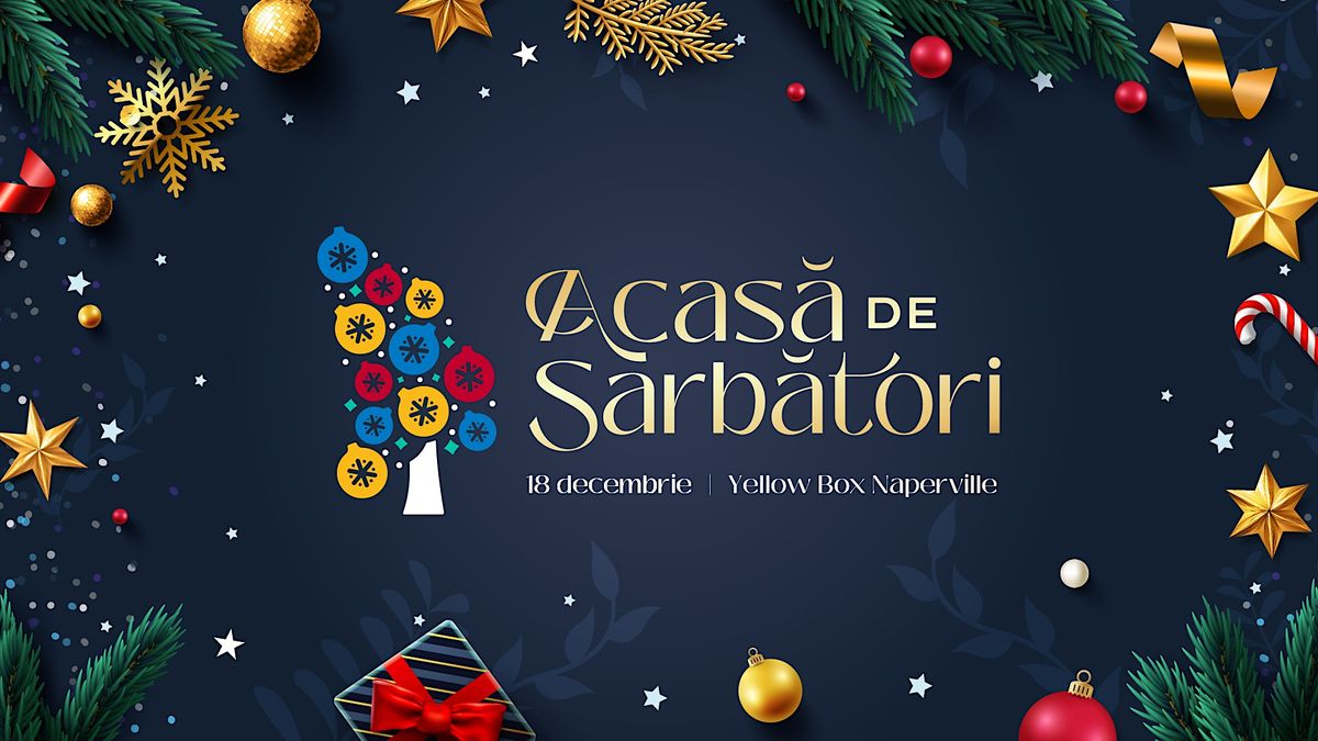 Acasa de Sarbatori | Yellow Box, Naperville, IL | December 18, 2022