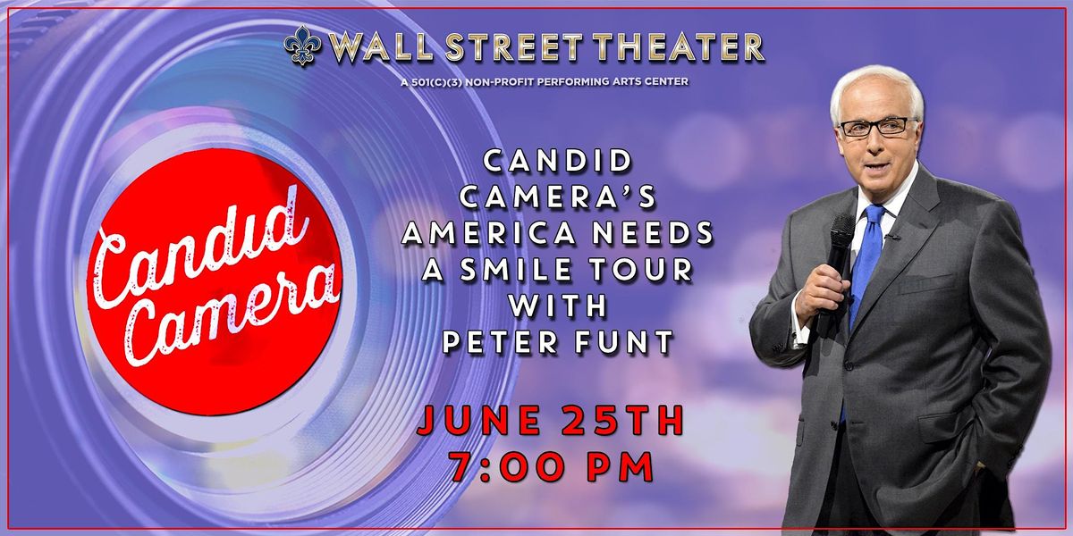 Candid Cameras America Needs a Smile Tour with Peter Funt at Wall ...