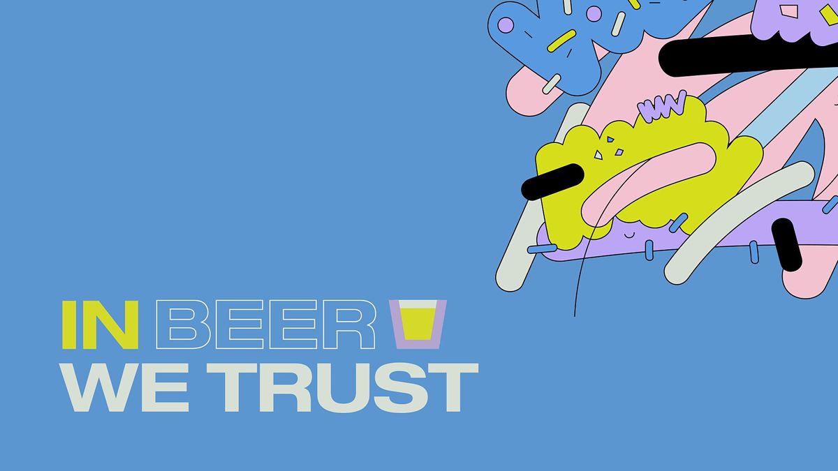 In Beer We Trust (IBWT) | Coachworks, Ashford, EN | September 10 to ...