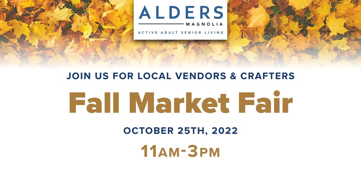 Fall Market Fair at Alders Magnolia! | Alders Magnolia 55+ Active Adult ...