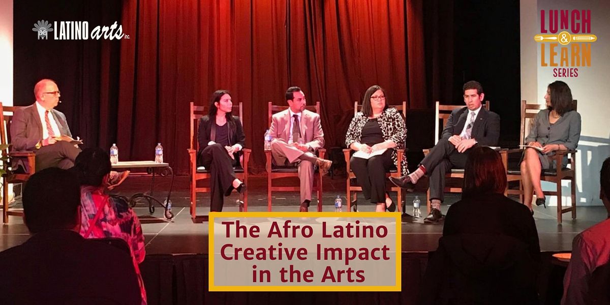 Lunch & Learn Series: The Afro Latino Creative Impact in the Arts ...